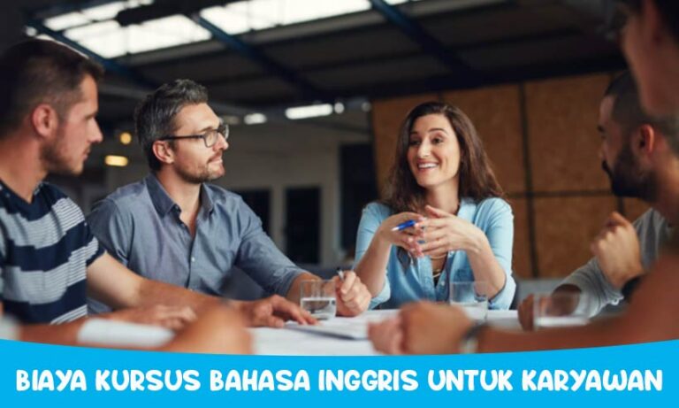 Biaya Kursus Bahasa Inggris untuk Karyawan dan Online 2025 | Biayales.id