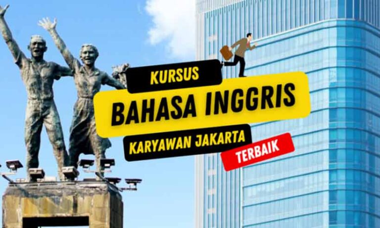 7 Kursus Bahasa Inggris Karyawan Jakarta Terbaik 2026